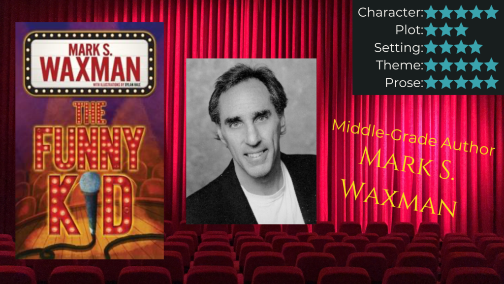 The Funny Kid: A Middle Grade Novel By Mark S. Waxman - Liz Verity