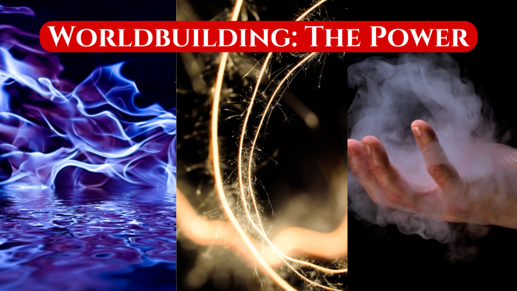 Worldbuilding: The Power Systems - Liz Verity