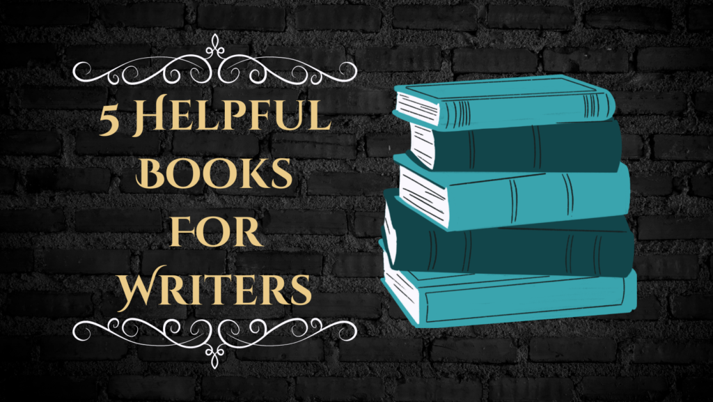 5 Helpful Books All Writers Should Read - Liz Verity